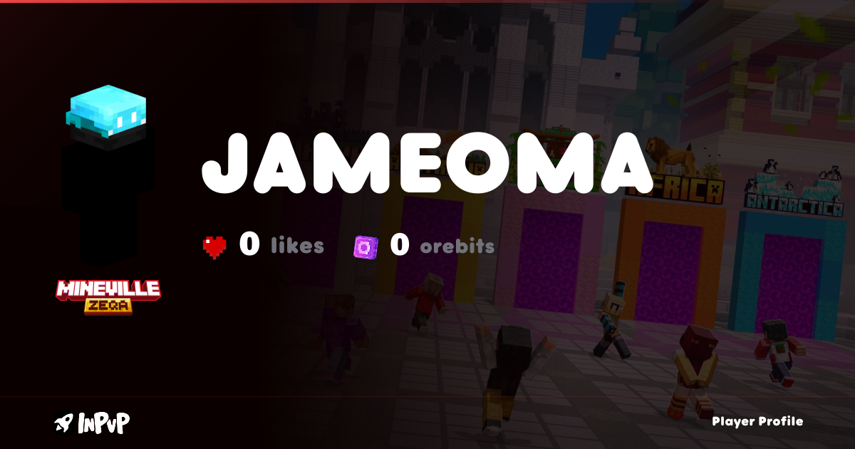 JAMEOMA – Mineville Profile | Mineville